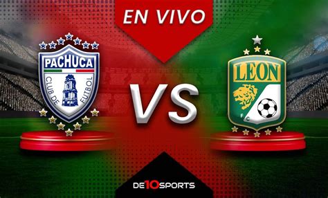 Pachuca Vs León En Vivo Juego Online Liga Mx Hoy Jornada 1