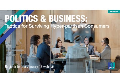 [webinar] Politics And Business Tactics For Surviving Hyper Partisan Consumers Ipsos