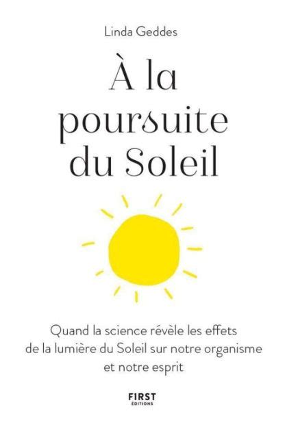 À la poursuite du soleil Quand la science révèle les effets de la