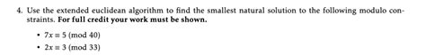 Solved Use The Extended Euclidean Algorithm To Find The Chegg