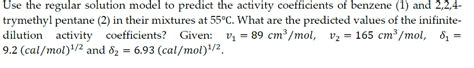 Solved Use The Regular Solution Model To Predict The
