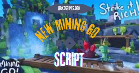 New Mining Go Script Rbx Scripts