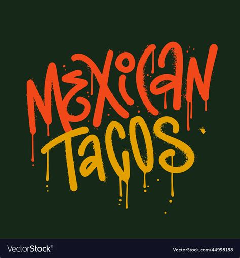 Mexican Tacos Hand Drawn Lettering Quote Vector Image