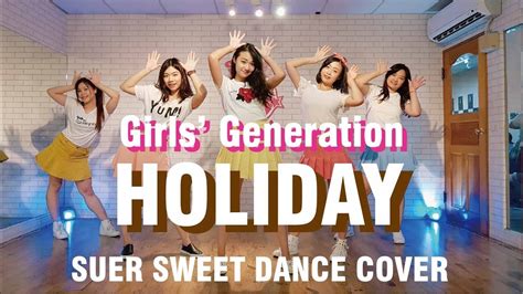 Super Sweet 舞蹈學院 Sara老師 MV HOLIDAY Girls Generation Dance Cover 大