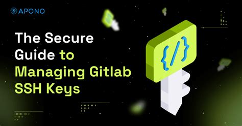 The Secure Guide To Managing Gitlab Ssh Keys Apono