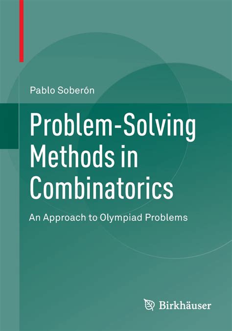 Problem Solving Methods In Combinatorics An Approach To Olympiad