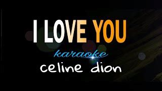 I Love You KARAOKE VERSION Celine Dion Chords Chordify