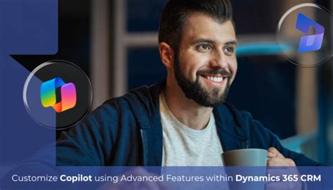 Customize Copilot Using Advanced Features Within Dynamics 365 Crm