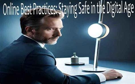 Online Good Practices Staying Secure In The Digital Age My Online