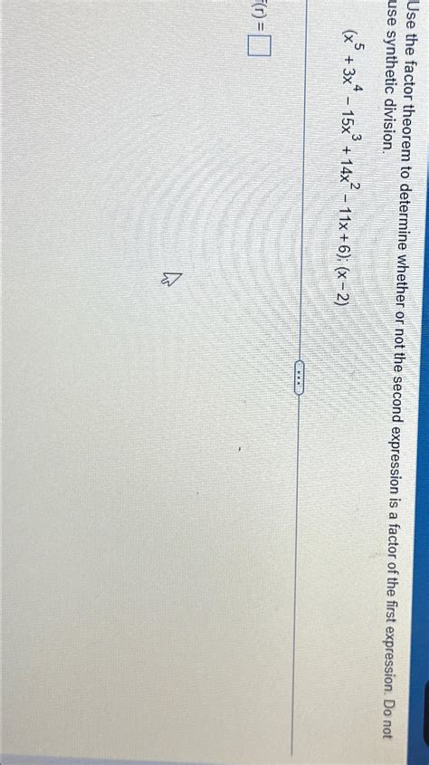 Solved Use The Factor Theorem To Determine Whether Or Not Chegg