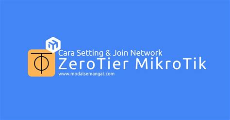Cara Setting Vpn Dengan Zerotier Mikrotik