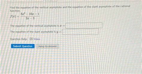 Solved Find The Equation Of The Vertical Asymptote And The
