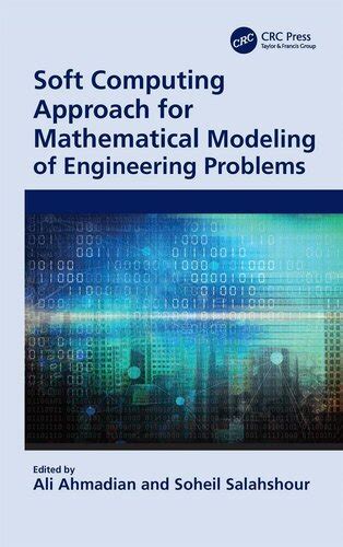 Soft Computing Approach For Mathematical Modeling Of Engineering Problems Pdf Epub Version