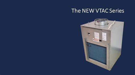 Introducing Our New Vtac Series Applied Comfort
