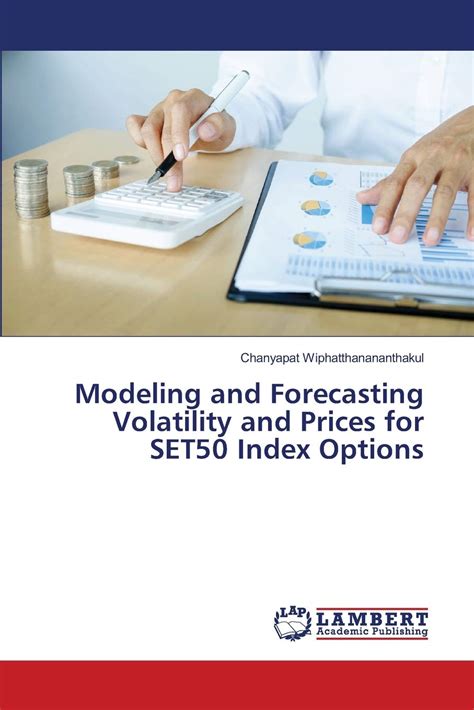 modeling and forecasting volatility and prices for set50 index options wiphatthanananthakul