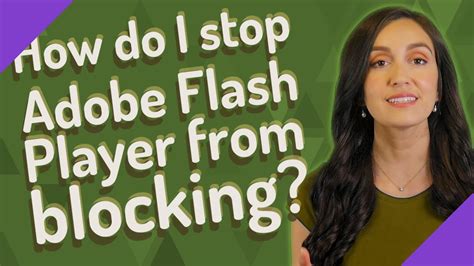 How Do I Stop Adobe Flash Player From Blocking Youtube