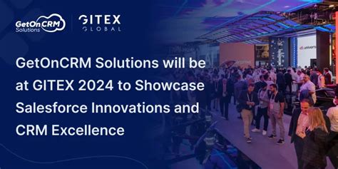 getoncrm at gitex 2024 salesforce and crm innovation