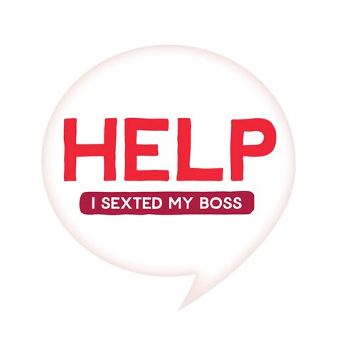 Help I Sexted My Boss Help I Sexted My Boss