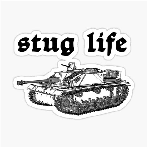Stug Life Shirt Ww2 Tank History Sticker By Kandelal Redbubble