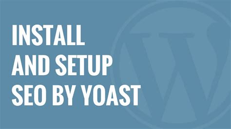 How To Install And Setup WordPress SEO Plugin By Yoast YouTube