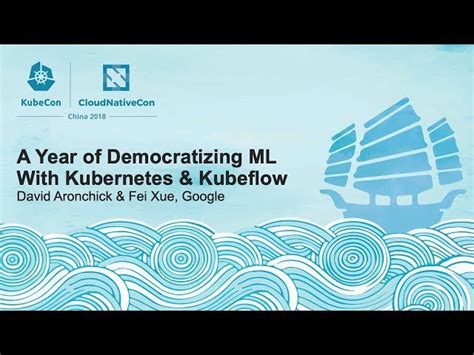 Conference Talks Talk A Year Of Democratizing Ml With Kubernetes
