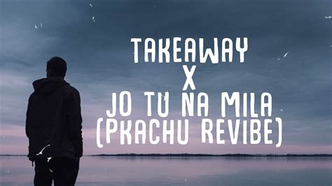 Takeaway X Jo Tu Na Mila Slowed And Reverb Asim Azhar And The