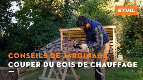 Comment Couper Du Bois De Chauffage Conseils De Jardinage STIHL