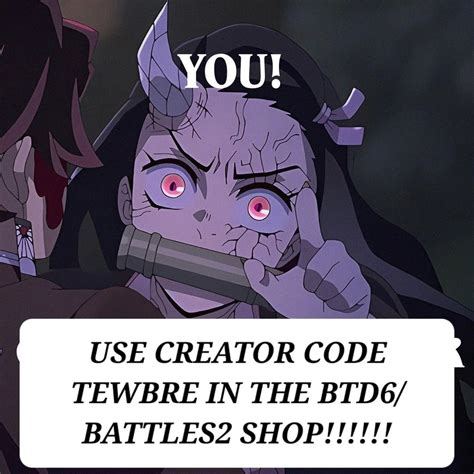 Use Creator Code Tewbre Nezuko Commands You Rtewbre