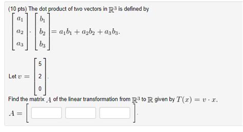 Solved Pts The Dot Product Of Two Vectors In R Is Chegg