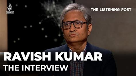 Suhail Qureshi On Linkedin An Interview With Ravish Kumar The
