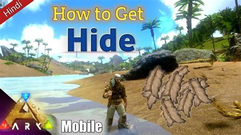 How To Get Hide In ARK Mobile Ark Survival Evolved Mobile Guide Hindi YouTube