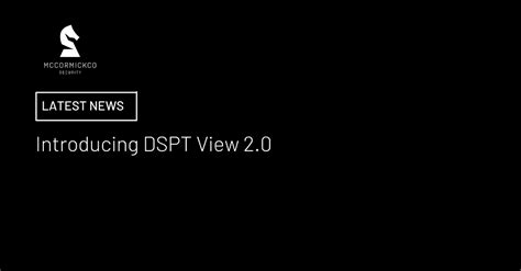Introducing Dspt View 20 Introducing Dspt View 20