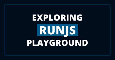 Runjs A Javascript And Typescript Local Playground