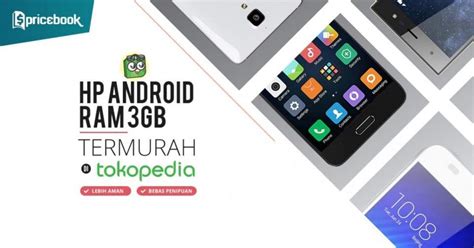 Hp Android Ram Gb Termurah Di Tokopedia Pricebook