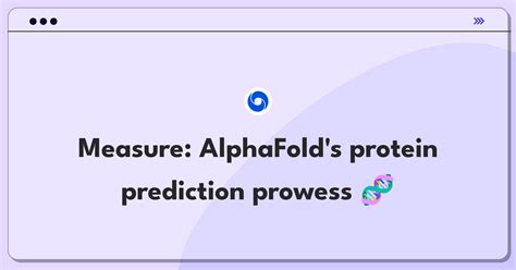 Deepmind Alphafold Success Metrics Analytics Product Interview