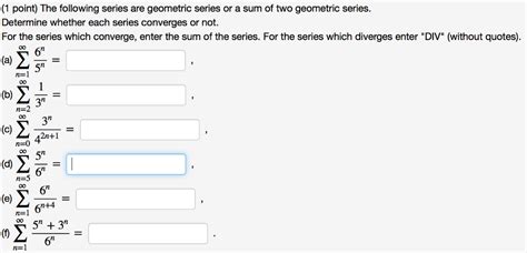 Solved 1 Point The Following Seriess Are Geometric Series