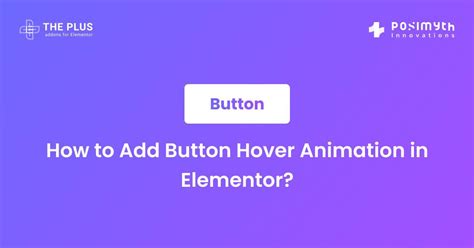 How To Add Button Hover Animation In Elementor The Plus Addons For Elementor