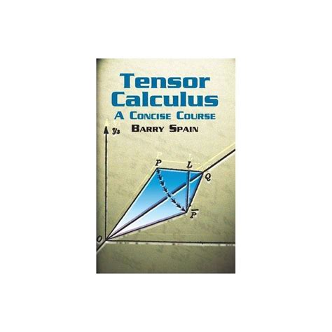 Tensor Calculus Dover Books On Mathematics By Barry Spain
