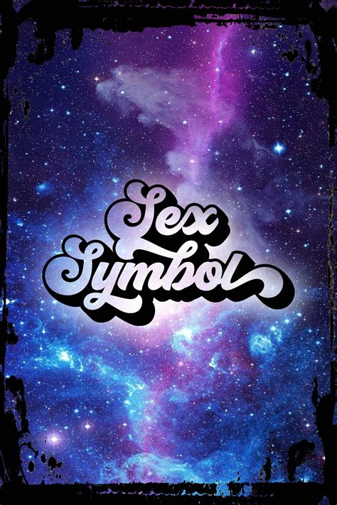 Galaxy Inspirational Wall Art Sex Symbol Classic Funny Female Male