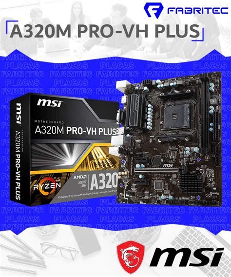 Motherboard Msi A320m Pro Vh Plus Am4 A320m Pro Vh Plus Corporacion Fabritec