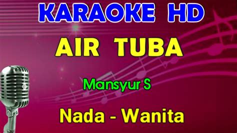 AIR TUBA Mansyur S KARAOKE Nada Wanita Dangdut Lawas C Minor