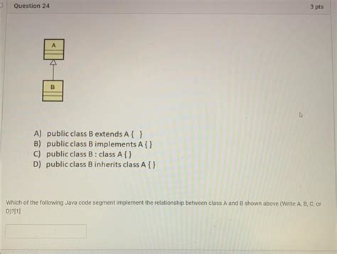 Solved A Public Class B Extends A B Public Class B