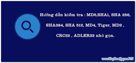 Hướng dẫn kiểm tra mã MD5 SHA1 SHA 256 SHA384 SHA 512 MD4 Tiger
