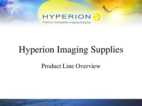 Ppt Hyperion Imaging Supplies Powerpoint Presentation Free Download Id 261983