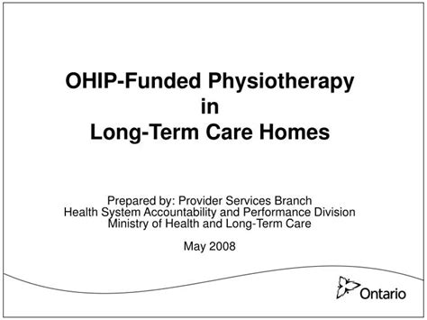 Ppt Ohip Funded Physiotherapy In Long Term Care Homes Powerpoint