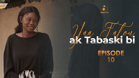 Ya Fatou Ak Tabaski Bi EPISODE 10 YouTube