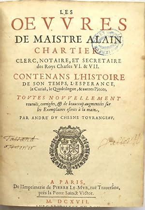 Les uvres de Maistre Alain Chartier clerc notaire et secrétaire des
