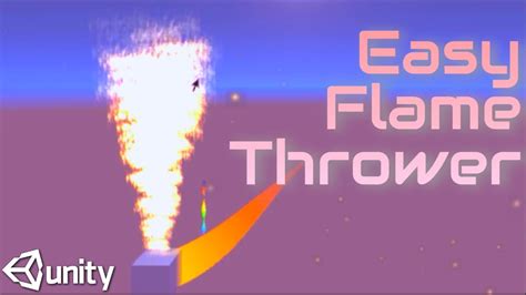 Simple Flamethrower Particle System Unity - YouTube