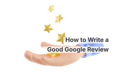 How To Write A Good Google Review A Beginners Guide