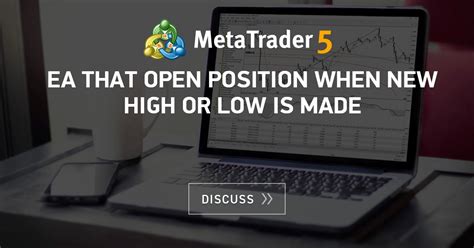 Ea That Open Position When New High Or Low Is Made Trading Positions
